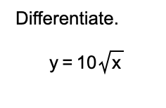 Solved Differentiate.y=10x2 | Chegg.com
