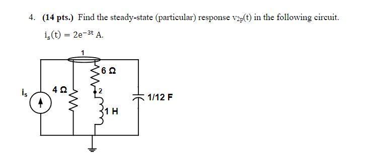 Solved 4. (14 pts.) Find the steady-state (particular) | Chegg.com