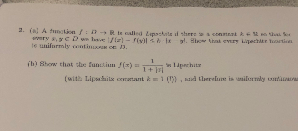 Solved 2. (a) A function f : D → R is called Lipschitz if | Chegg.com