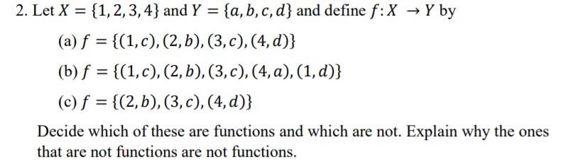Solved = = = = 2. Let X = {1,2,3,4} and Y = {a,b,c,d} and | Chegg.com