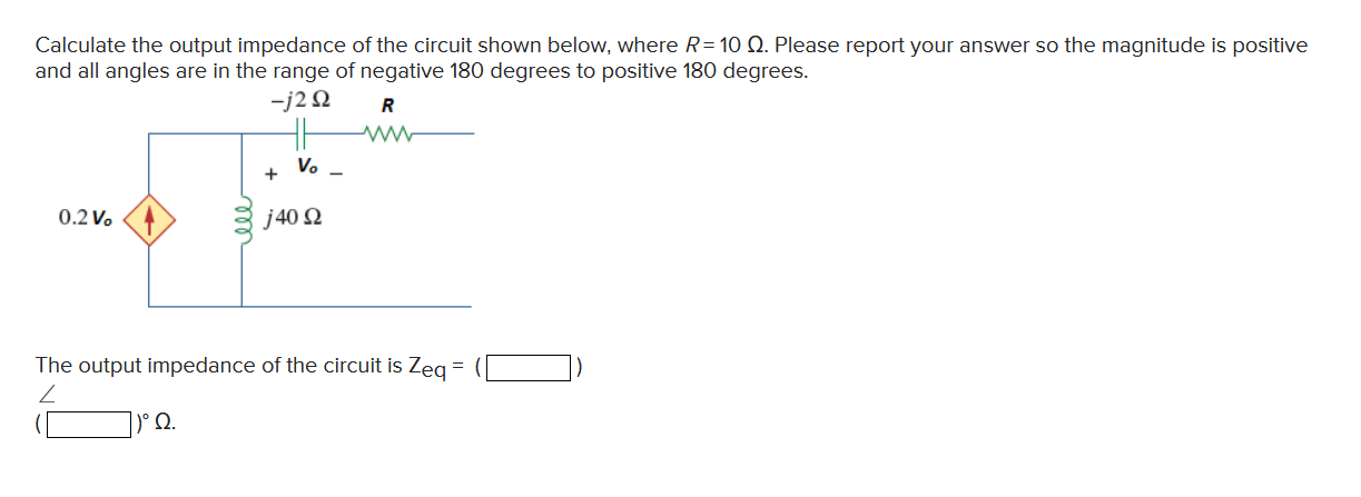 Solved Calculate the output impedance of the circuit shown | Chegg.com
