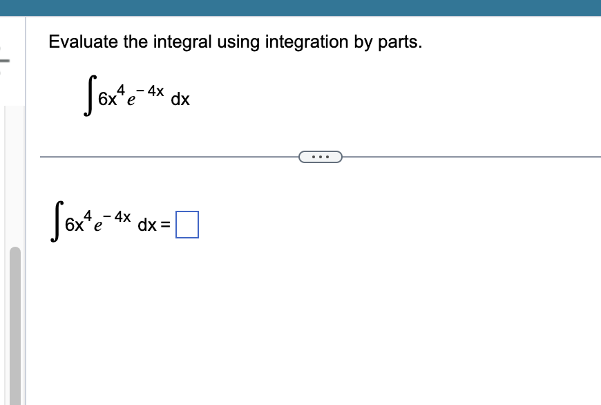 Solved Evaluate the integral using integration by parts. | Chegg.com