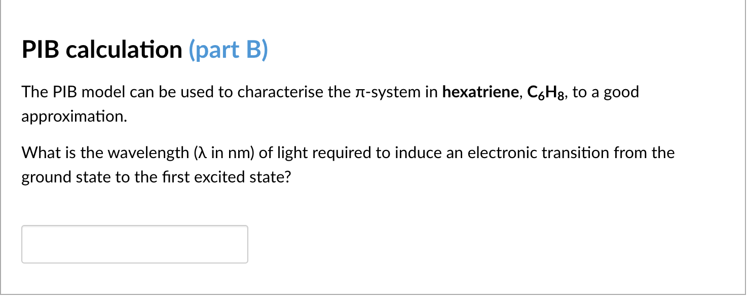 Solved PIB calculation (part A) The PIB model can be used to | Chegg.com