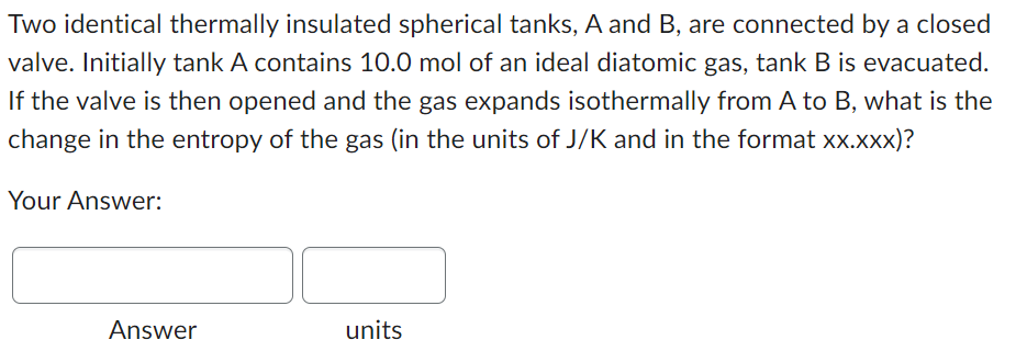Solved Two identical thermally insulated spherical tanks, A | Chegg.com