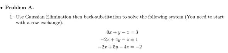 Solved Problem A.Use Gaussian Elimination then | Chegg.com