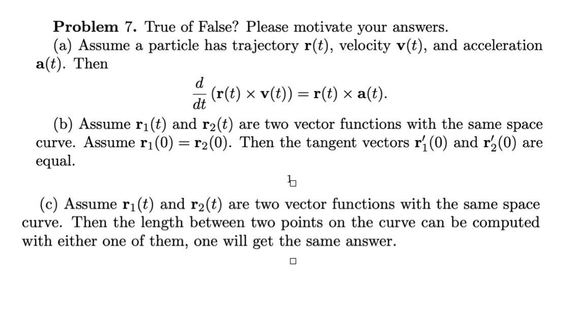 Solved Problem 7. True of False? Please motivate your | Chegg.com