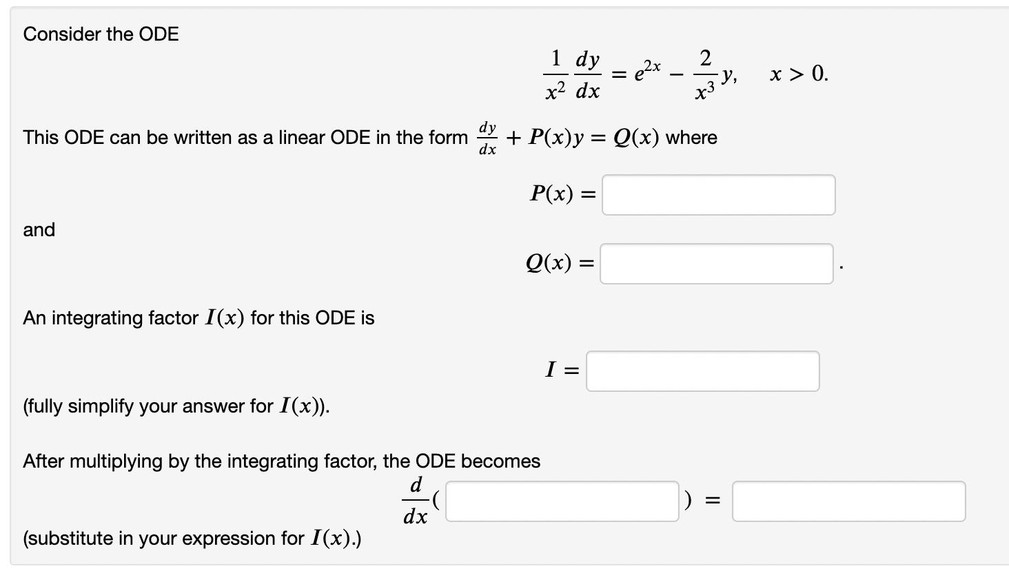 Solved Consider the ODE 1𝑥2𝑑𝑦𝑑𝑥=𝑒2𝑥−2𝑥3𝑦, | Chegg.com
