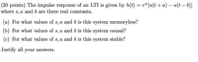 Solved (20 points) The impulse response of an LTI is given | Chegg.com