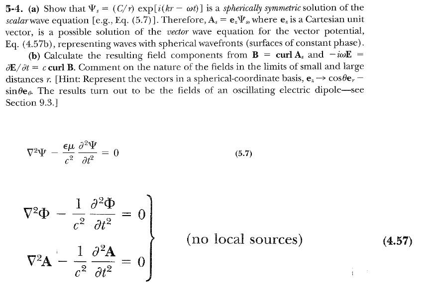 Solved 5-4. (a) Show that Ψs=(C/r)exp[i(kr−ωt)] is a | Chegg.com