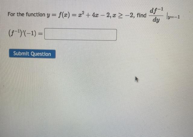 Solved For the function y=f(x)=x2+4x−2,x≥−2, find | Chegg.com