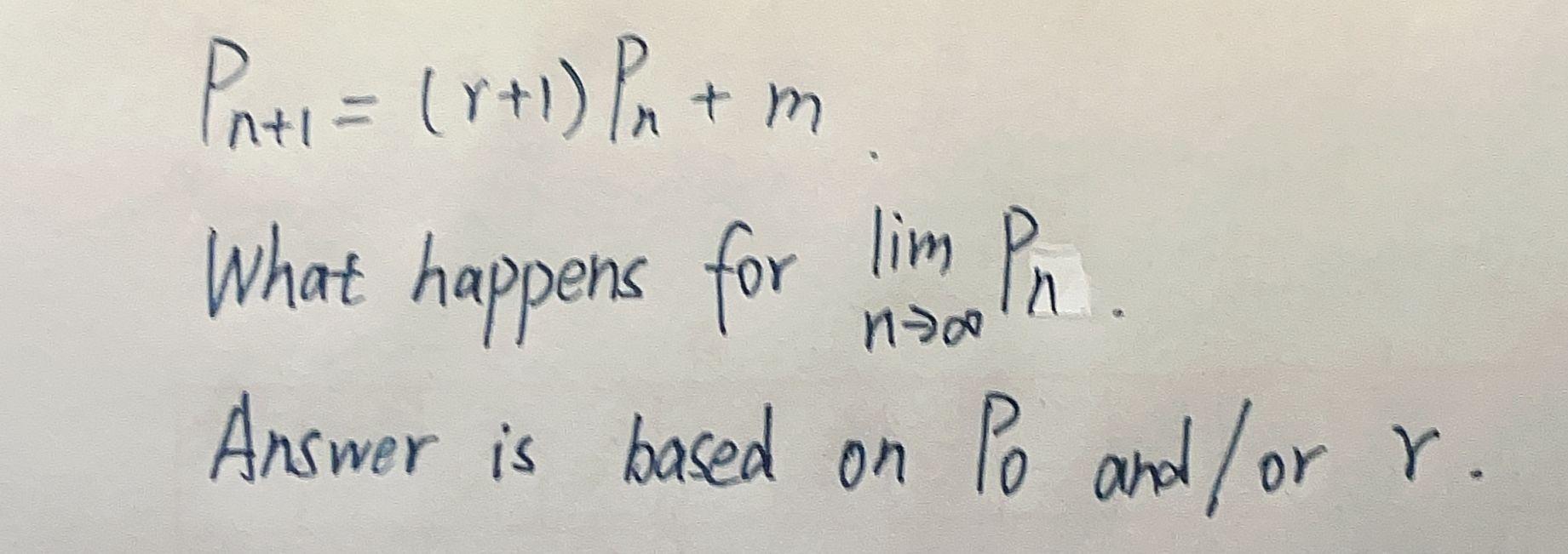 Solved Prtl= (1+1) Pn+m n What lim Pn happens for . Answer | Chegg.com
