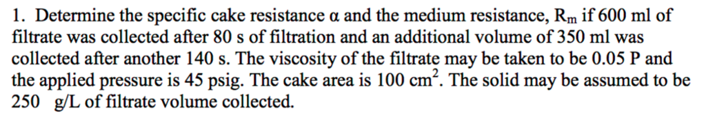 Solved 1. Determine the specific cake resistance a and the | Chegg.com