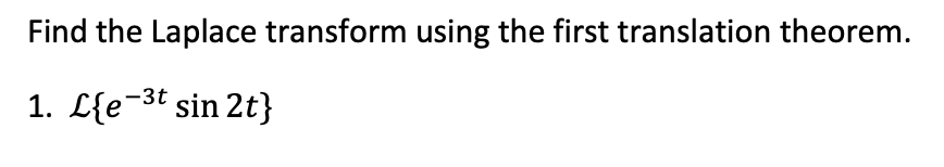 Solved Find the Laplace transform using the first | Chegg.com
