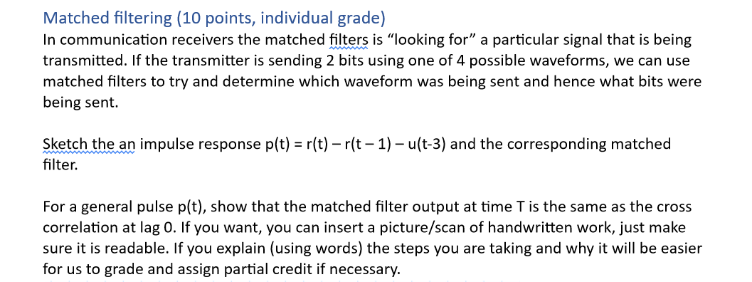 In communication receivers the matched filters is | Chegg.com