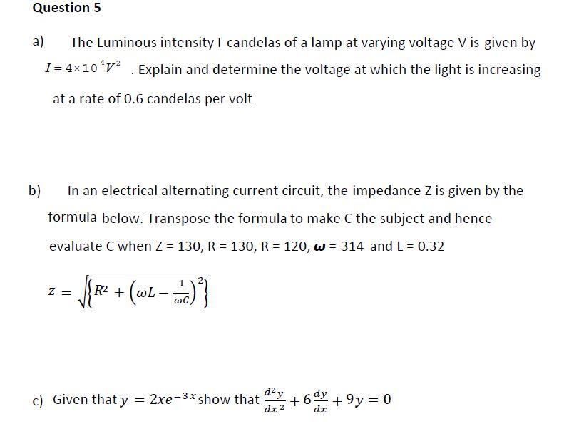 Solved Question 5 a) The Luminous intensity I candelas of a | Chegg.com