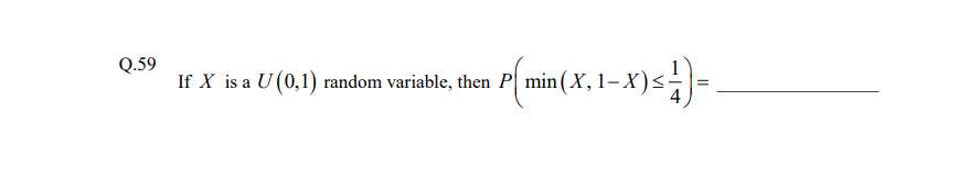 Solved .59 If X is a U(0,1) random variable, then | Chegg.com