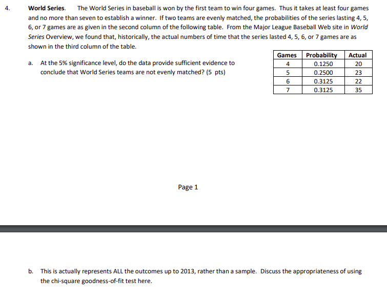 Solved 4. World Series. The World Series in baseball is won | Chegg.com