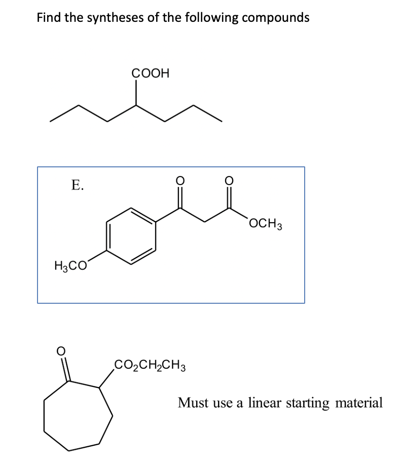 Solved Find the syntheses of the following compounds COOH E. | Chegg.com