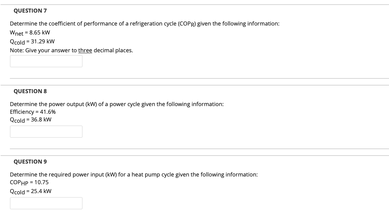 Solved QUESTION 7 Determine the coefficient of performance | Chegg.com