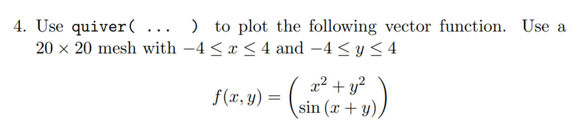 Solved USING MATLAB : USe quiver to plot the following | Chegg.com