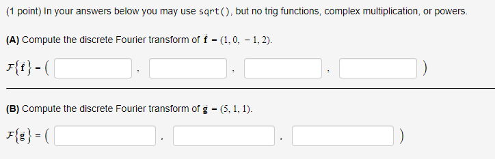 Solved (1 point) In your answers below you may use sqrt(), | Chegg.com