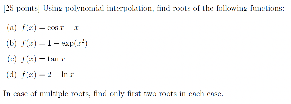 Solved [25 points] Using polynomial interpolation, find | Chegg.com