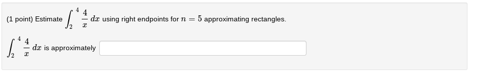 Solved da using right endpoints for n 5 approximating | Chegg.com