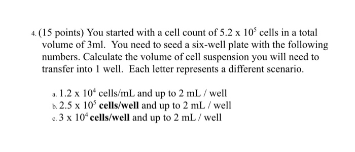 Solved 4 15 Points You Started With A Cell Count Of 52 X 