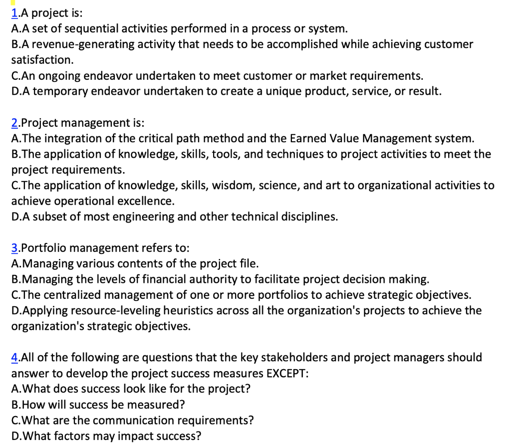 Solved 1.A project is: A.A set of sequential activities | Chegg.com