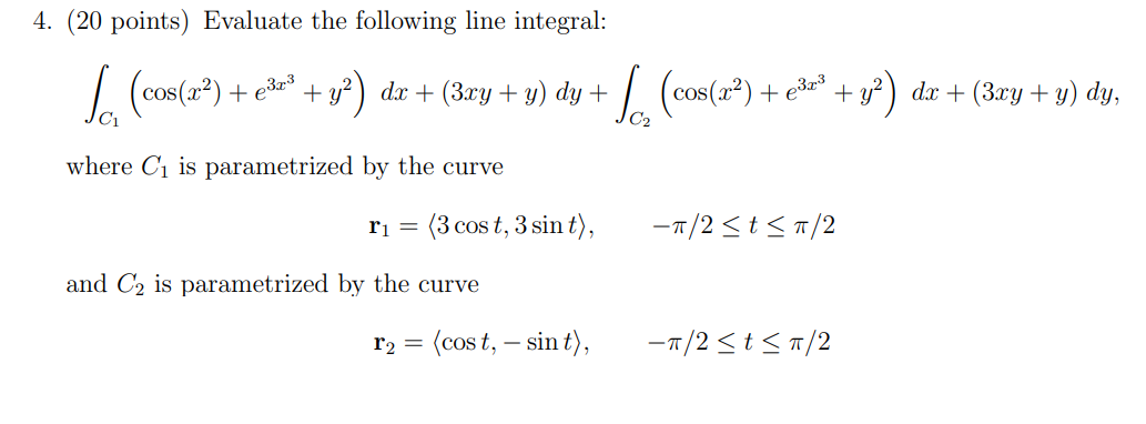 Solved 4. (20 points) Evaluate the following line integral: | Chegg.com