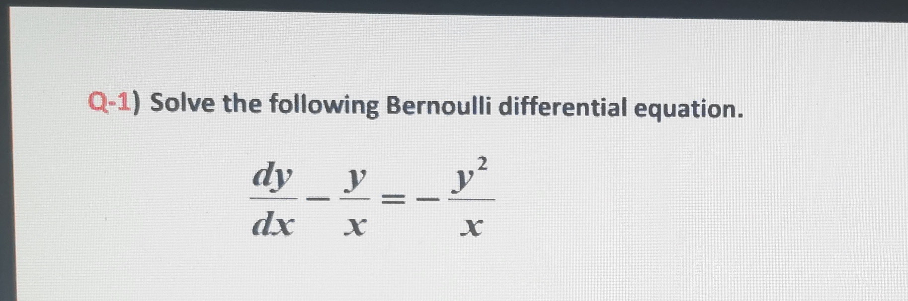 Solved Q-1) Solve the following Bernoulli differential | Chegg.com Solved Q-1) Solve the following Bernoulli differential | Chegg.com