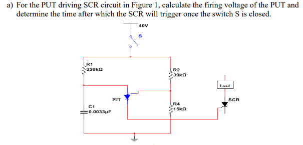 Solved a) For the PUT driving SCR circuit in Figure 1, | Chegg.com