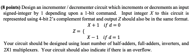 Solved (8 points) Design an incrementer / decrementer | Chegg.com