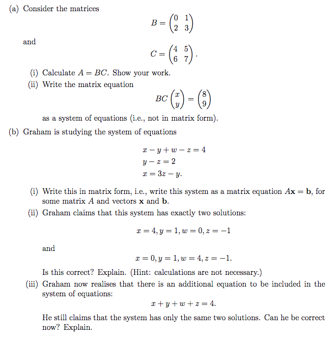 Solved (a) Consider the matrices B = 2 3 and 4 C = (19). 6 7 | Chegg.com