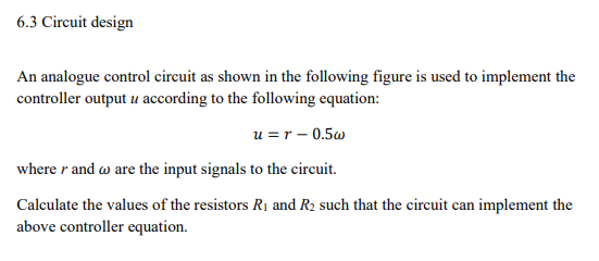 Solved 6.3 Circuit design An analogue control circuit as | Chegg.com