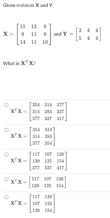 Solved Given matrices X and Y X=⎣⎡119141311118910⎦⎤ and | Chegg.com