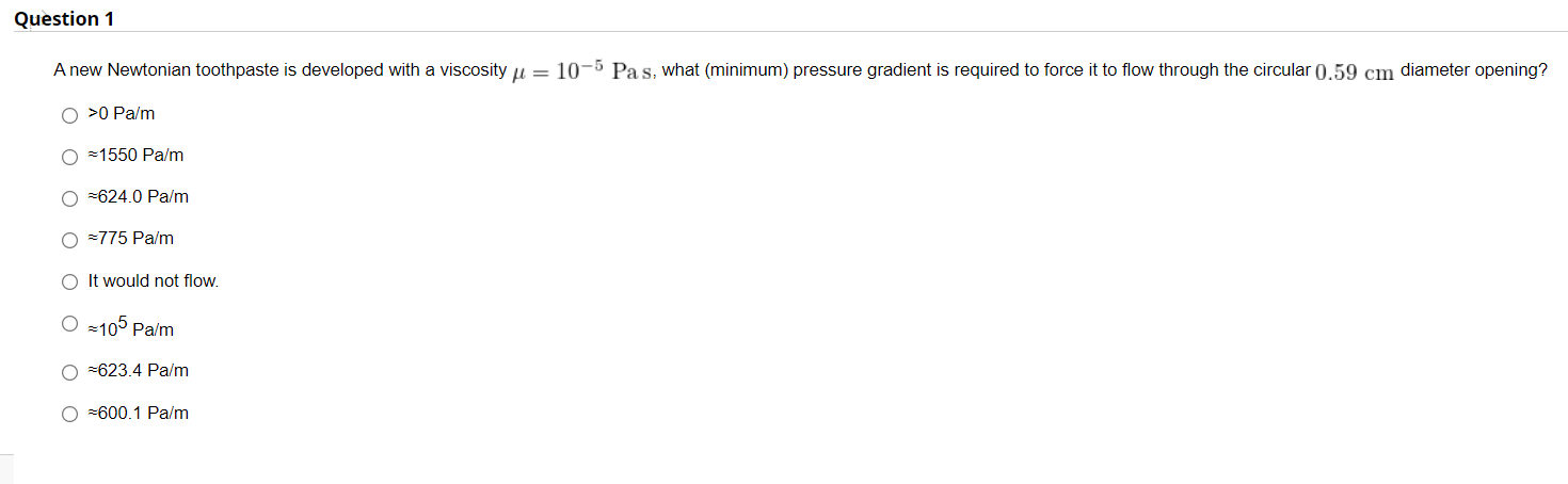 Solved Question 1 A new Newtonian toothpaste is developed | Chegg.com