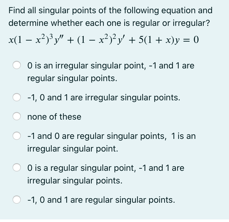 Solved Find all singular points of the following equation | Chegg.com