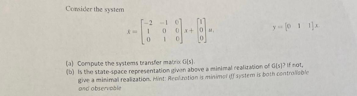 Solved Consider the system x˙=⎣⎡−210−101000⎦⎤x+⎣⎡100⎦⎤u | Chegg.com