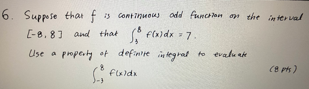 Solved 6. Suppose that f is continuous odd function on the | Chegg.com