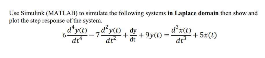 Solved Use Simulink (MATLAB) to simulate the following | Chegg.com