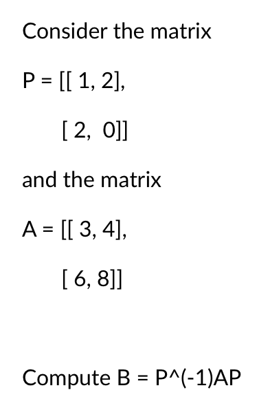 Solved Consider the matrix and the matrix A [I3, 4], Compute | Chegg.com