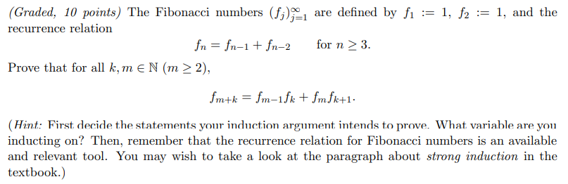 Solved (Graded, 10 points) The Fibonacci numbers (fj)j=1∞ | Chegg.com