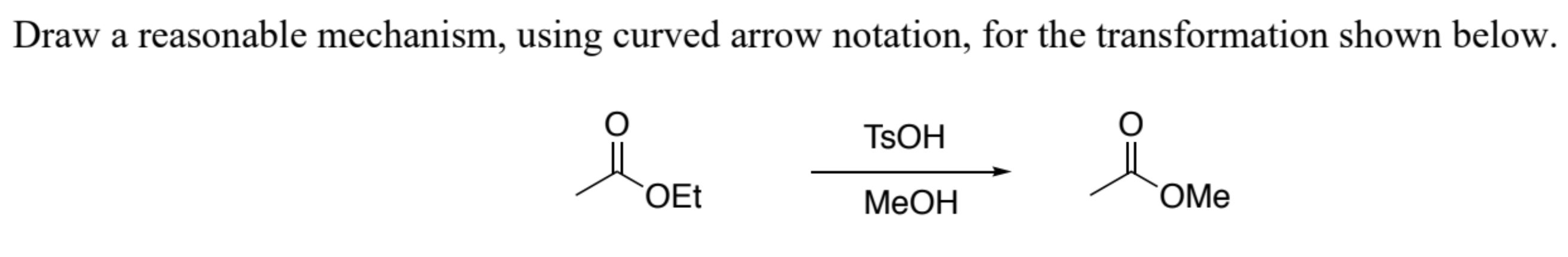 Solved Draw a reasonable mechanism, using curved arrow | Chegg.com