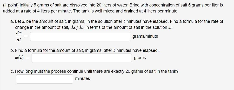 Solved (1 point) Initially 5 grams of salt are dissolved | Chegg.com