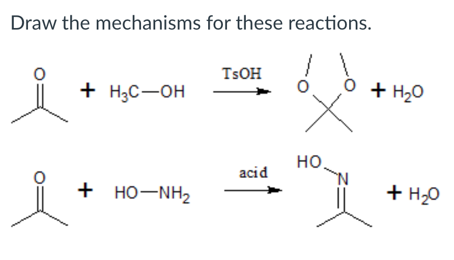 Solved Draw the mechanisms for these reactions. TsOH + | Chegg.com