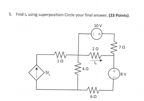 Solved 5. Find lx using superposition Circle your final | Chegg.com