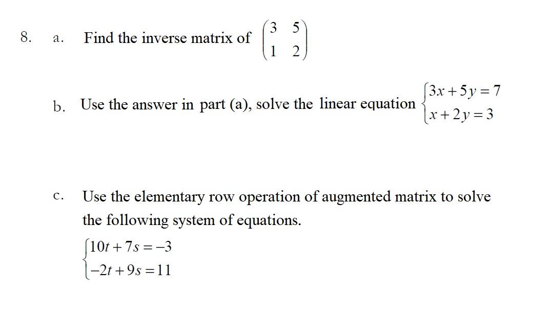 Solved a. Find the inverse matrix of (3152) b. Use the | Chegg.com