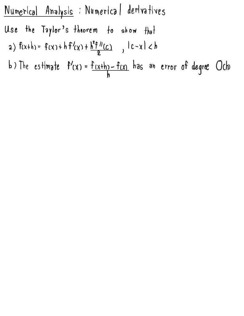 Solved Numerical Analysis : Numerical derivatives Use the | Chegg.com