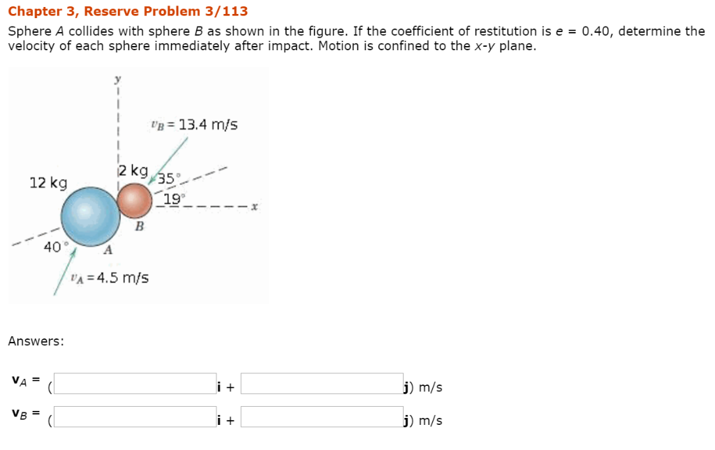 Solved Chapter 3, Reserve Problem 3/113 Sphere A collides | Chegg.com